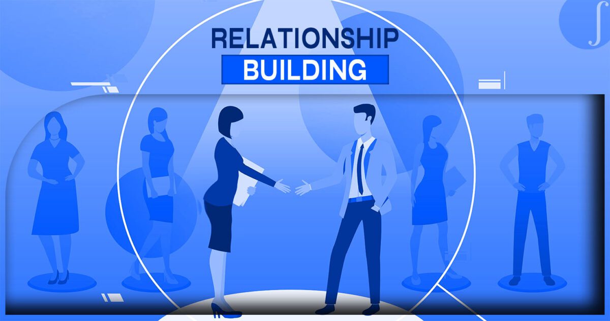 Relationship Building | The Art of Building Strong Connections